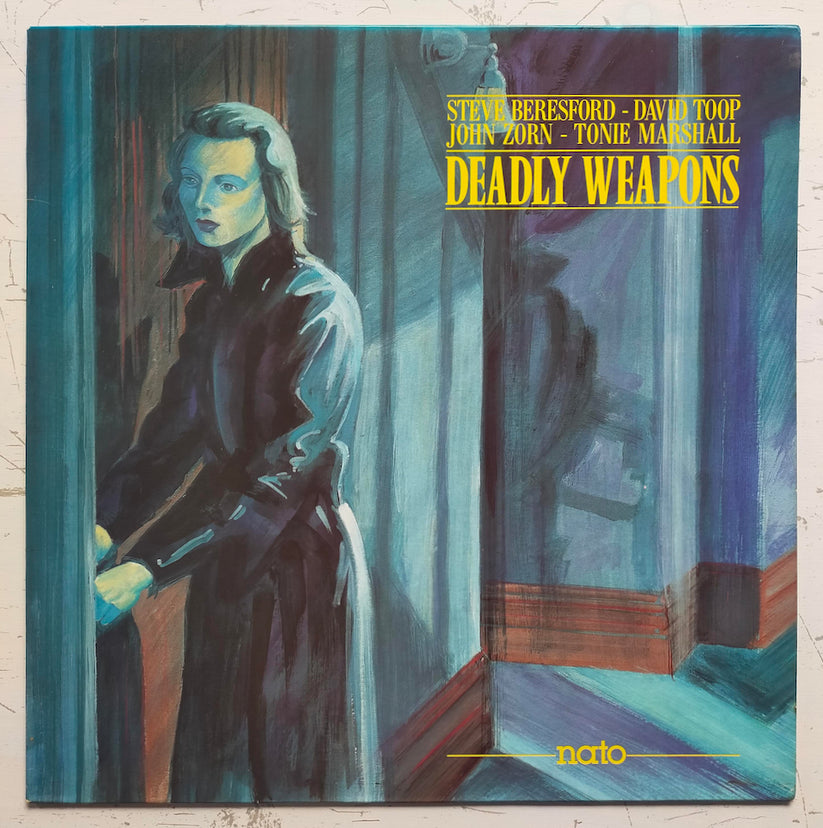 Steve Beresford / David Toop / John Zorn / Tonie Marshall - Deadly Wea ...